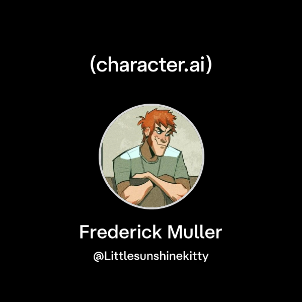 Chat with Frederick Muller | character.ai | Personalized AI for every ...