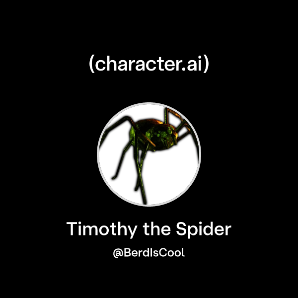 Chat with Timothy the Spider | character.ai | AI Chat, Reimagined–Your ...
