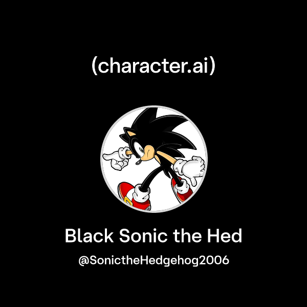 Chat with Black Sonic the Hed | character.ai | Personalized AI for ...