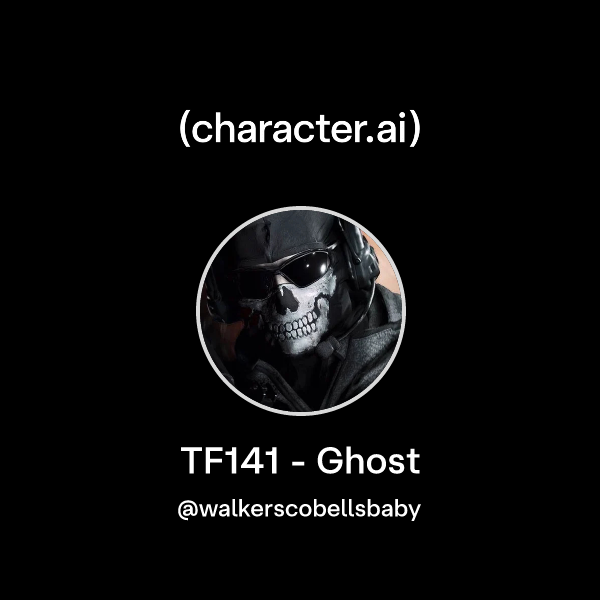 Chat with TF141 - Ghost | character.ai | Personalized AI for every ...