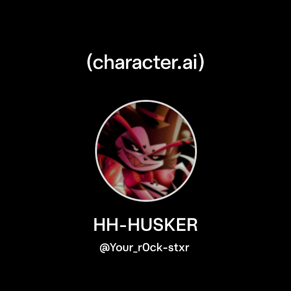 Chat with HH-HUSKER | character.ai | AI Chat, Reimagined–Your Words ...