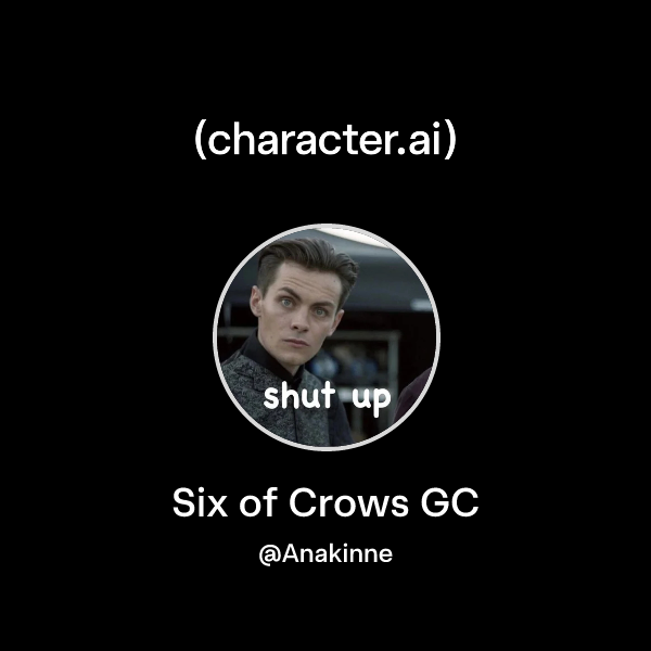 Chat with Six of Crows GC | character.ai | AI Chat, Reimagined–Your ...