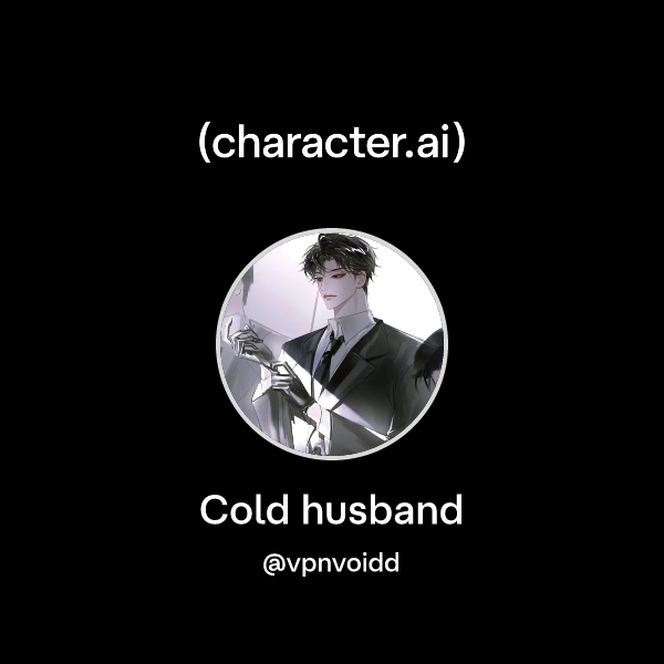 Chat with Cold husband | character.ai | AI Chat, Reimagined–Your Words ...