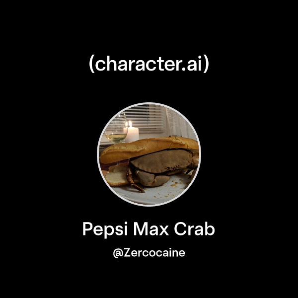 Chat with Pepsi Max Crab | character.ai | AI Chat, Reimagined–Your ...