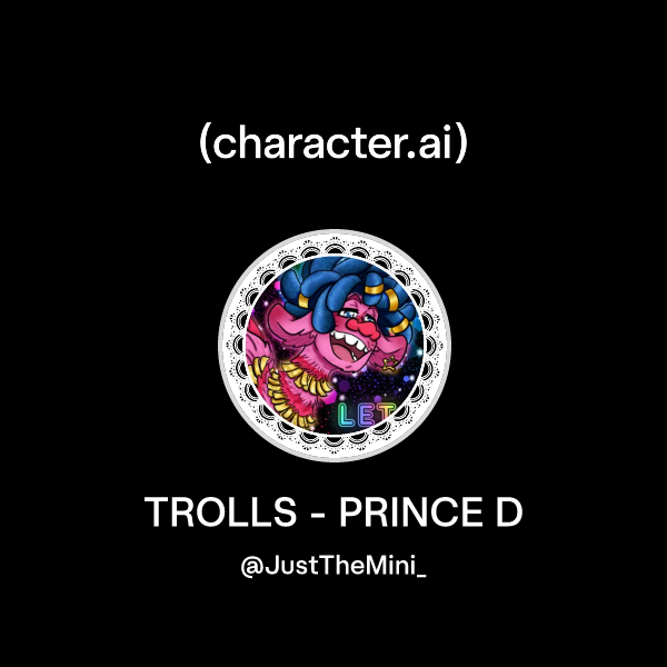 Chat with TROLLS - PRINCE D | character.ai | Personalized AI for every ...