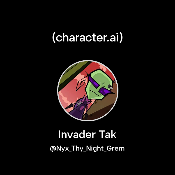 Chat with Invader Tak | character.ai | AI Chat, Reimagined–Your Words ...