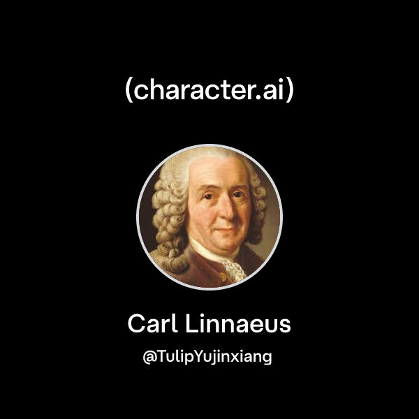 Chat with Carl Linnaeus | character.ai | AI Chat, Reimagined–Your Words ...
