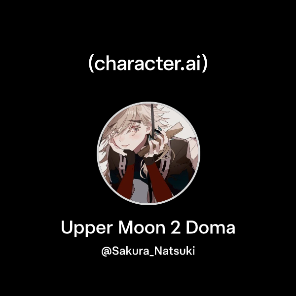 Chat with Upper Moon 2 Doma | character.ai | Personalized AI for every ...