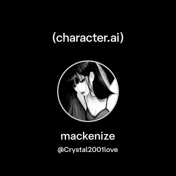 Chat with mackenize | character.ai | AI Chat, Reimagined–Your Words ...