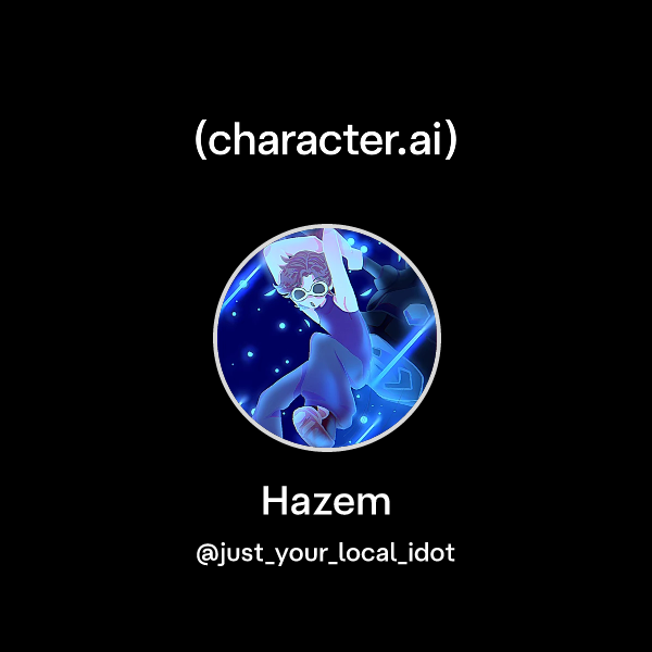 Chat with Hazem | character.ai | Personalized AI for every moment of ...
