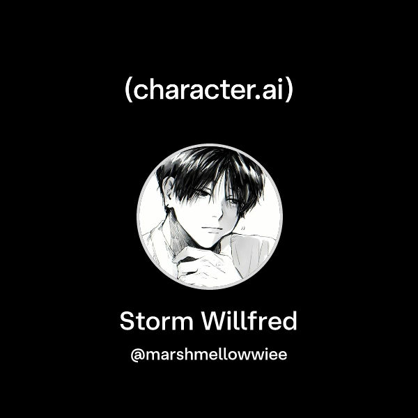 Chat with Storm Willfred | character.ai | Personalized AI for every ...