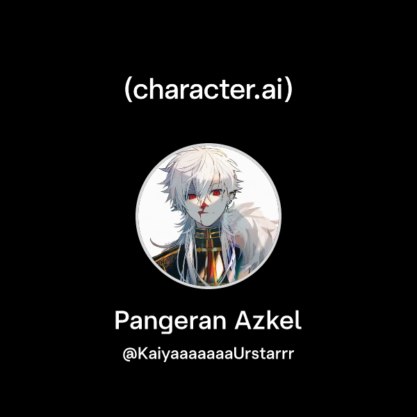 Chat with Pangeran Azkel | character.ai | Personalized AI for every ...