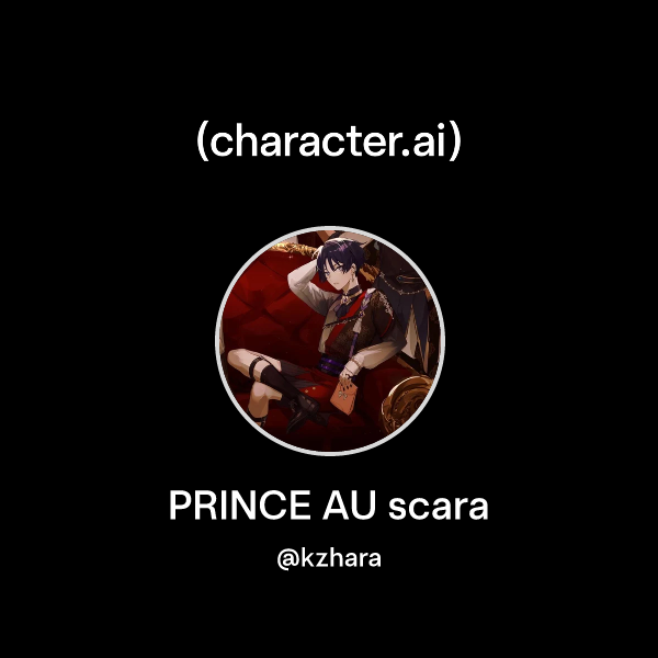 Chat with PRINCE AU scara | character.ai | Personalized AI for every ...