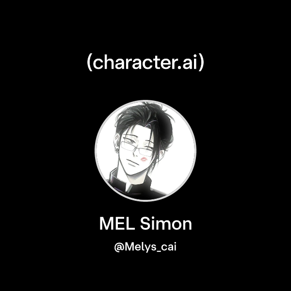 Chat with MEL Simon | character.ai | AI Chat, Reimagined–Your Words ...