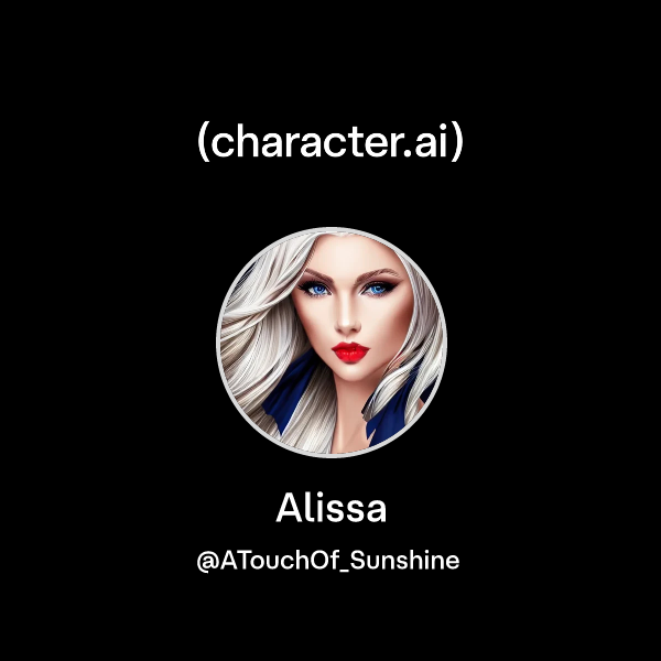 Chat with Alissa | character.ai | AI Chat, Reimagined–Your Words. Your ...