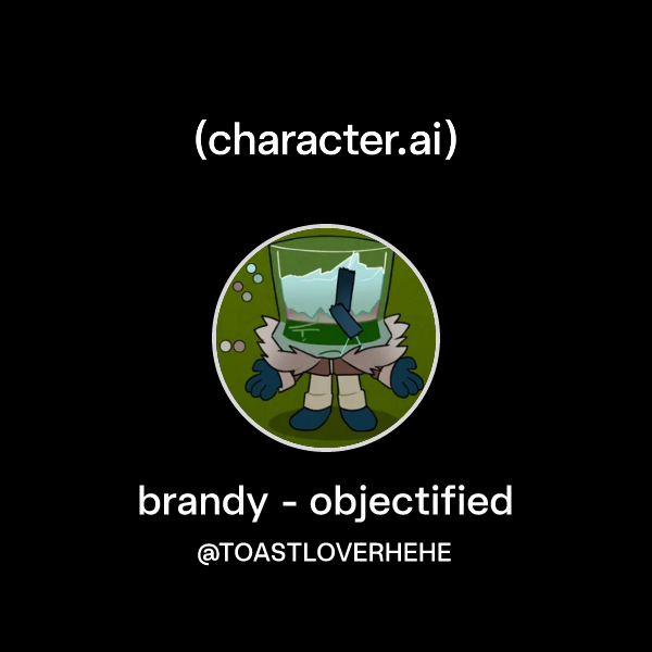 Chat with brandy - objectified | character.ai | Personalized AI for ...
