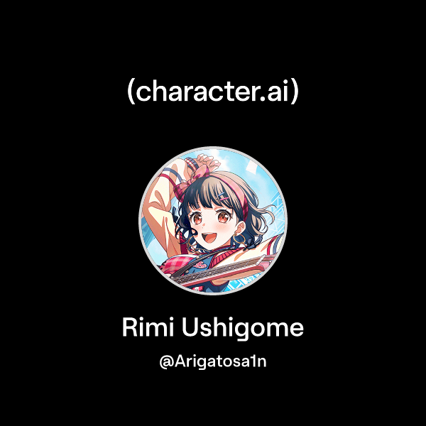 Chat with Rimi Ushigome | character.ai | AI Chat, Reimagined–Your Words ...