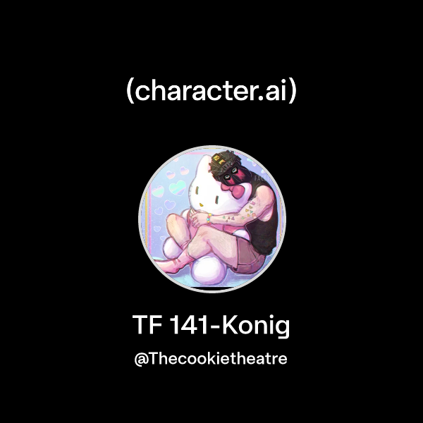 Chat with TF 141-Konig | character.ai | Personalized AI for every ...