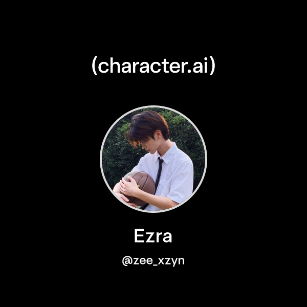 Chat with Ezra | character.ai | AI Chat, Reimagined–Your Words. Your World.