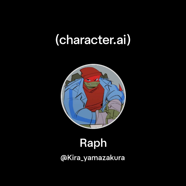 Chat with Raph | character.ai | Personalized AI for every moment of your day