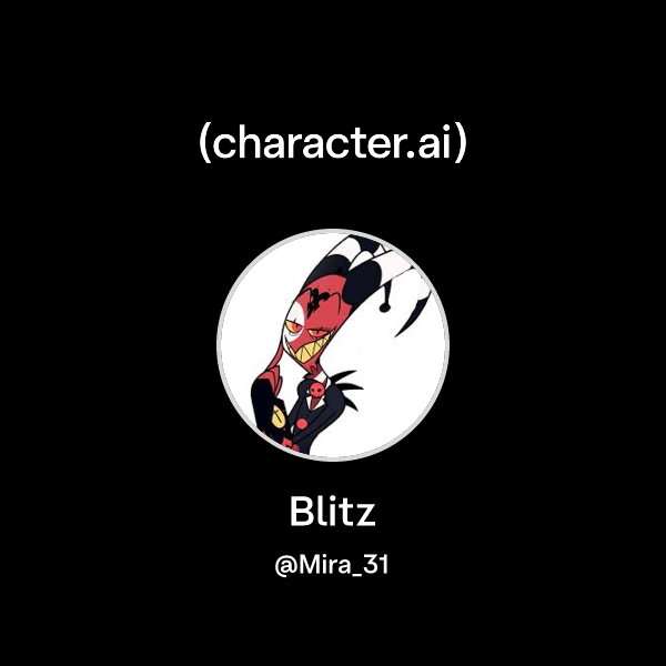 Chat with Blitz | character.ai | AI Chat, Reimagined–Your Words. Your World.