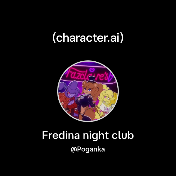 Chat with Fredina night club | character.ai | AI Chat, Reimagined–Your ...
