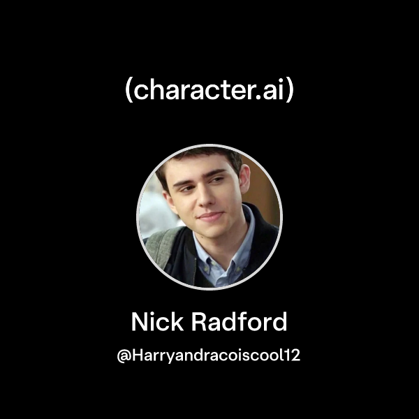Chat with Nick Radford | character.ai | AI Chat, Reimagined–Your Words. Your World.