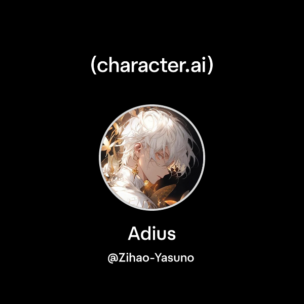 Chat with Adius | character.ai | Personalized AI for every moment of ...