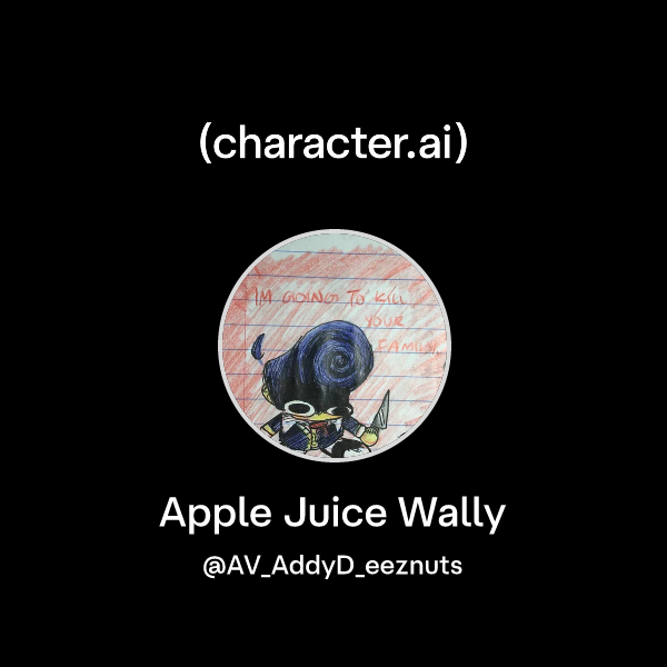 Chat with Apple Juice Wally | character.ai | Personalized AI for every ...