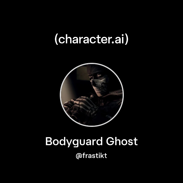Chat with Bodyguard Ghost | character.ai | AI Chat, Reimagined–Your ...