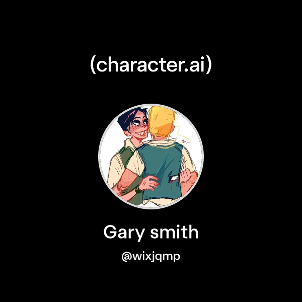 Chat with Gary smith | character.ai | Personalized AI for every moment of your day