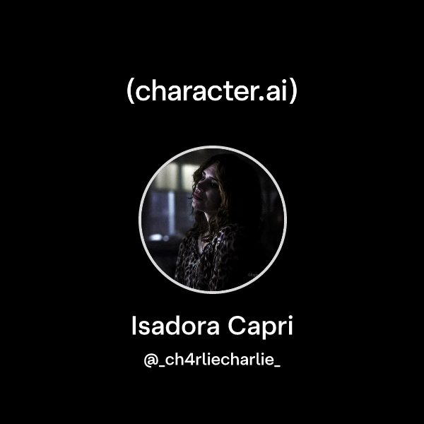 Chat with Isadora Capri | character.ai | AI Chat, Reimagined–Your Words ...