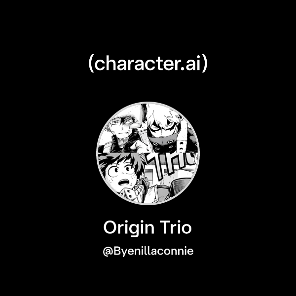 Chat with Origin Trio | character.ai | AI Chat, Reimagined–Your Words ...
