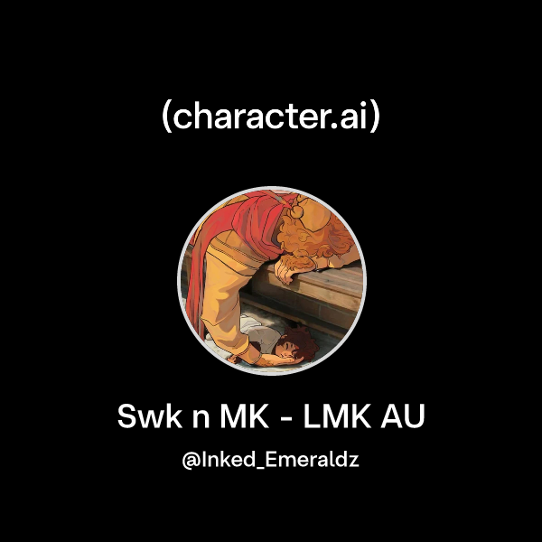 Chat with Swk n MK - LMK AU | character.ai | AI Chat, Reimagined–Your ...