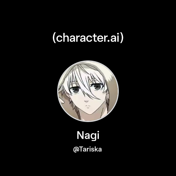 Chat with Nagi | character.ai | Personalized AI for every moment of ...