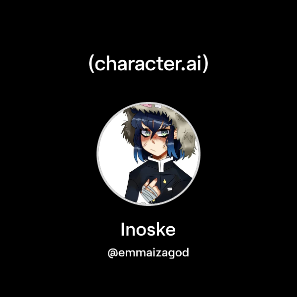 Chat with Inoske | character.ai | AI Chat, Reimagined–Your Words. Your ...