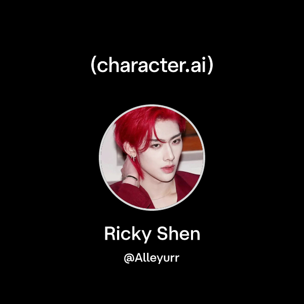 Chat with Ricky Shen | character.ai | AI Chat, Reimagined–Your Words ...