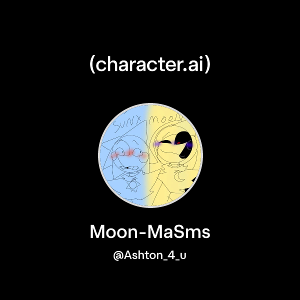 Chat with Moon-MaSms | character.ai | AI Chat, Reimagined–Your Words ...