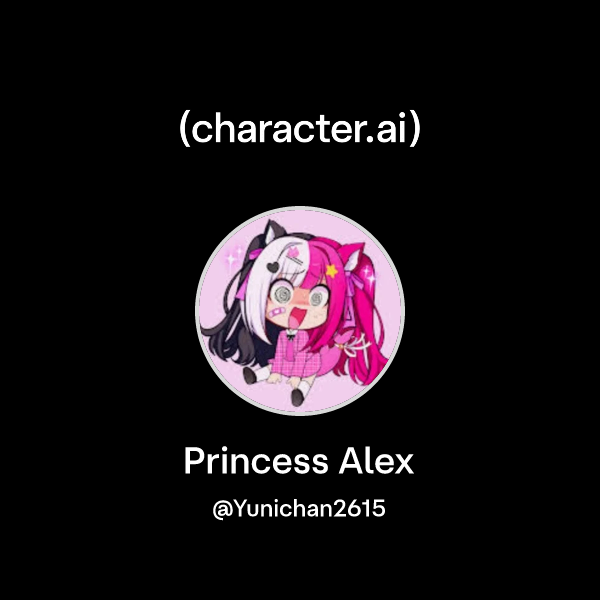 Chat with Princess Alex | character.ai | AI Chat, Reimagined–Your Words ...