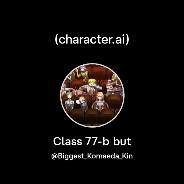 Chat with Class 77-b but | character.ai | Personalized AI for every ...