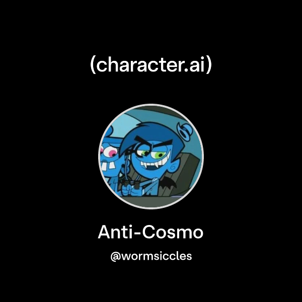 Chat with Anti-Cosmo | character.ai | AI Chat, Reimagined–Your Words ...