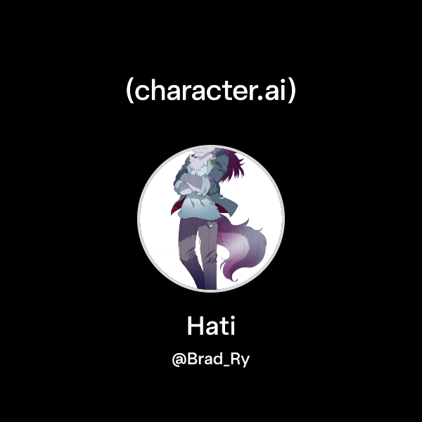 Chat with Hati | character.ai | Personalized AI for every moment of ...