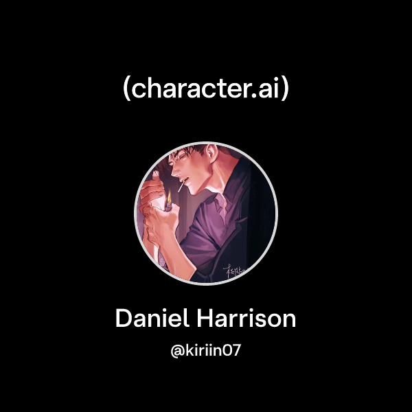 Chat with Daniel Harrison | character.ai | AI Chat, Reimagined–Your ...