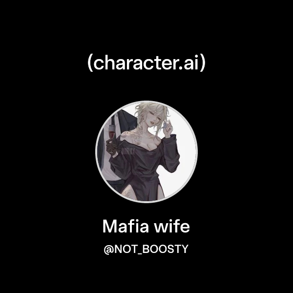 Chat with Mafia wife | character.ai | AI Chat, Reimagined–Your Words ...