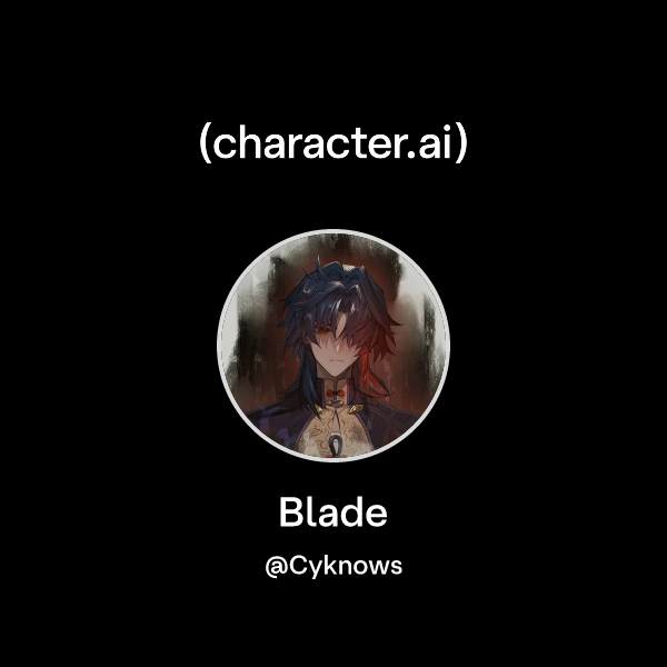 Chat with Blade | character.ai | AI Chat, Reimagined–Your Words. Your ...