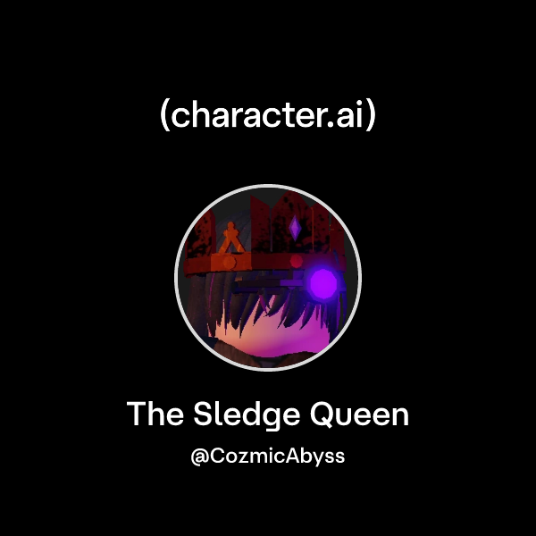 Chat with The Sledge Queen | character.ai | Personalized AI for every ...