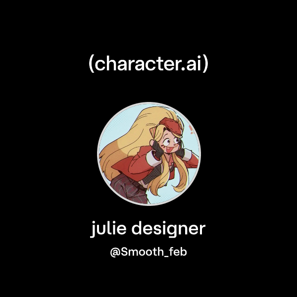 Chat with julie designer | character.ai | Personalized AI for every ...