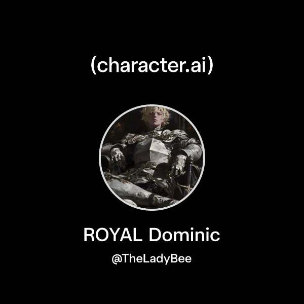 Chat with ROYAL Dominic | character.ai | AI Chat, Reimagined–Your Words ...