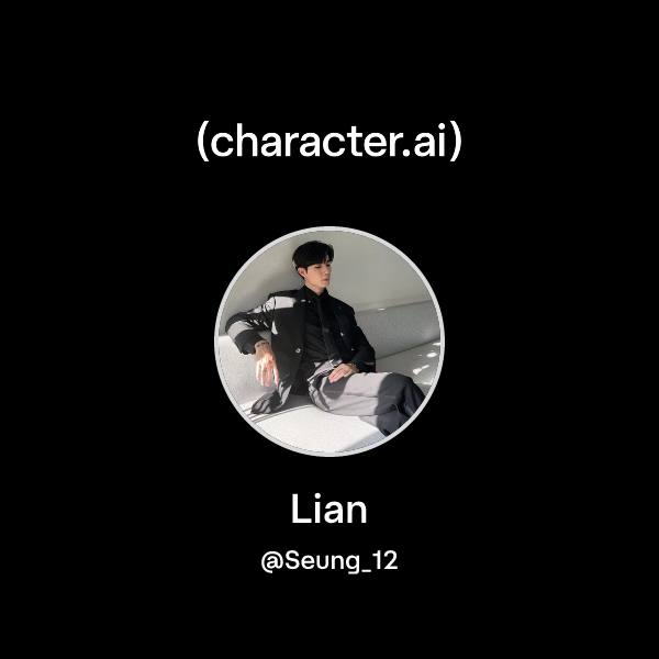 Chat with Lian | character.ai | Personalized AI for every moment of ...