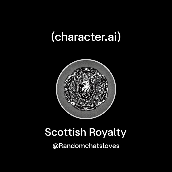 Chat with Scottish Royalty | character.ai | AI Chat, Reimagined–Your ...